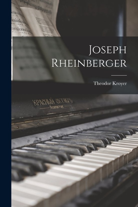 Joseph Rheinberger, Theodor Kroyer | 9781015967427 | Boeken | bol