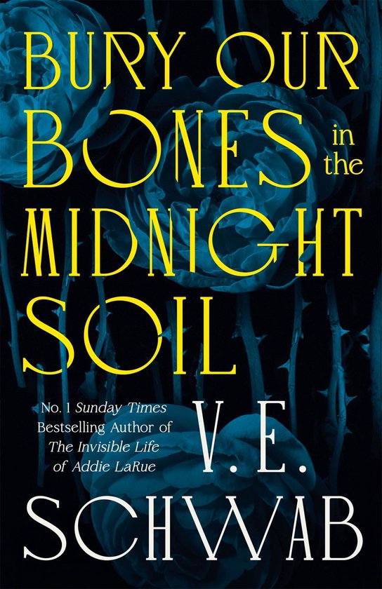 Bury Our Bones in the Midnight Soil (ebook), V. E. Schwab | 9781035064670 | Boeken | bol
