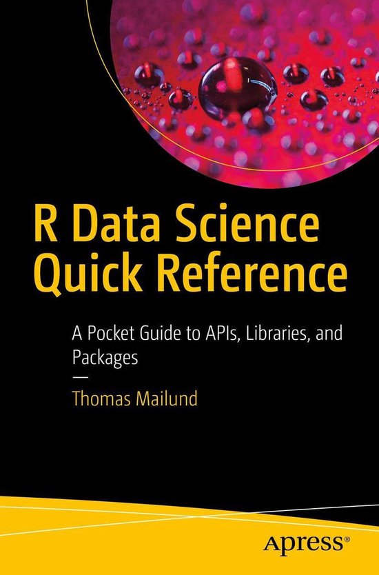 R Data Science Quick Reference (ebook), Thomas Mailund | 9781484248942 ...