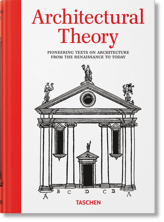 Architectural Theory. Pioneering Texts on Architecture from the ...