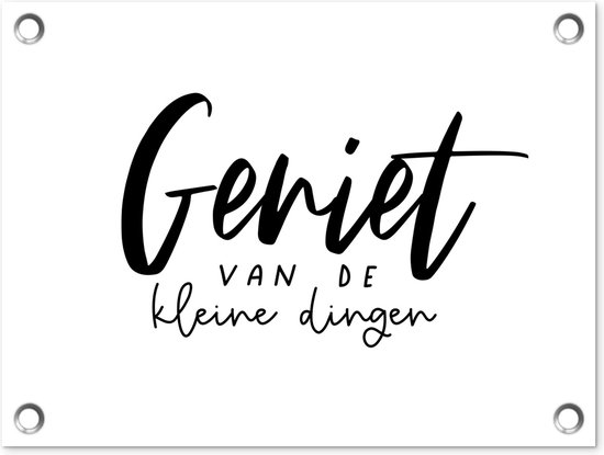 Tuin decoratie Spreuken - Geniet van de kleine dingen - Quotes - 40x30 ...