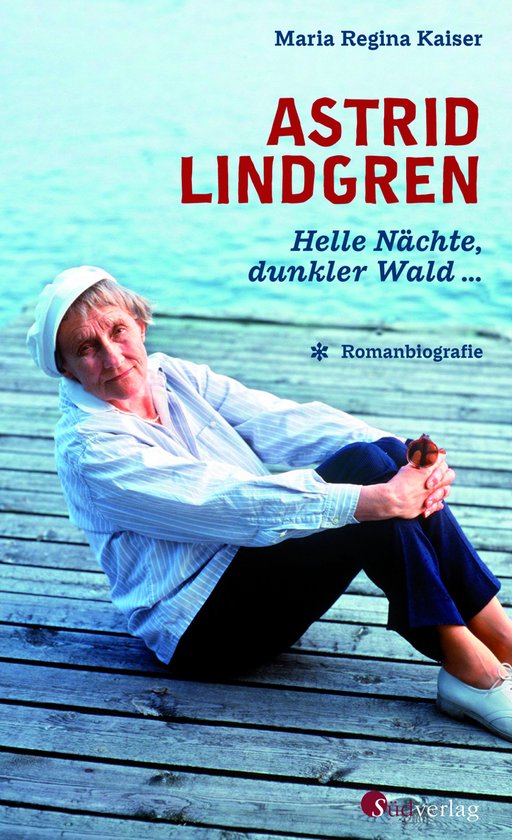 Astrid Lindgren. Helle Nächte, dunkler Wald (ebook), Maria Regina ... Astrid Lindgren. Helle Nächte, dunkler Wald (ebook), Maria Regina ...
