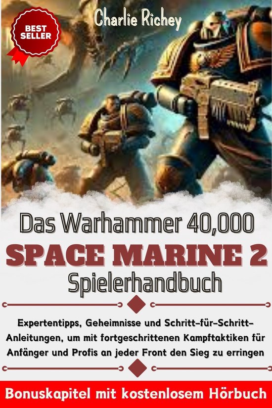 Das Warhammer 40.000: Space Marine 2-Spielerhandbuch (ebook), Charlie ...