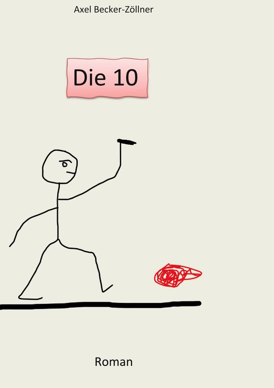 Die 10 (ebook), Axel Becker-Zöllner | 9783759728869 | Boeken | bol