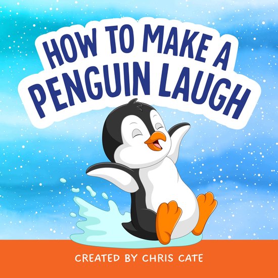 How To Make Them Laugh - How to Make a Penguin Laugh (ebook), Chris ...