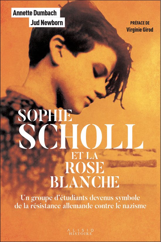 Sophie Scholl et la Rose Blanche : Un groupe d'étudiants devenus ...