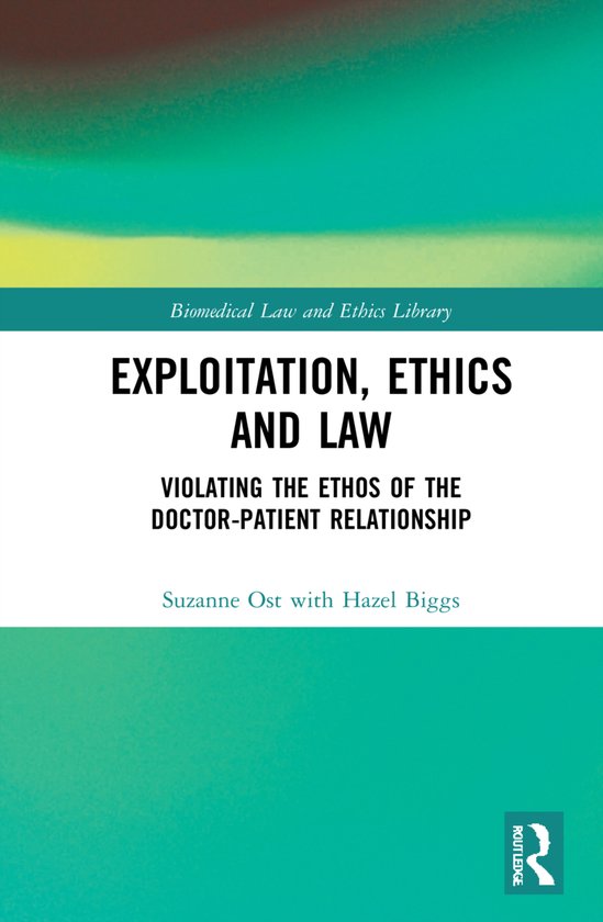 Biomedical Law and Ethics Library- Exploitation, Ethics and Law ...