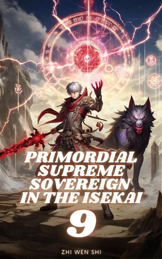 Primordial Supreme Sovereign in the Isekai 9 - Primordial Supreme ...