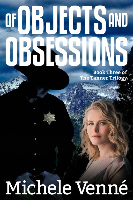 Tanner Trilogy 3 - Of Objects and Obsessions (ebook), Michele Venne ...