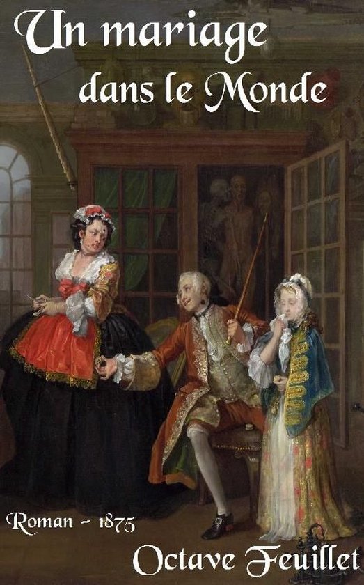 Oeuvres de Octave Feuillet - Un mariage dans le Monde (ebook), Octave ...