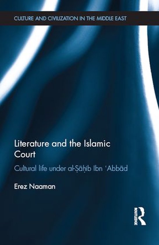 Culture and Civilization in the Middle East - Literature and the ...