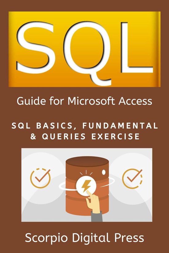 SQL Guide for Microsoft Access: SQL Basics, Fundamental & Queries ...