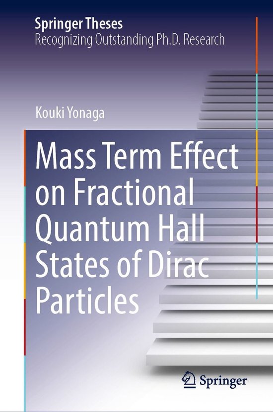 Springer Theses Mass Term Effect On Fractional Quantum Hall States Of Dirac