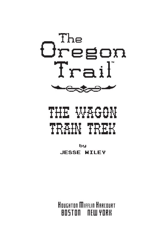 The Oregon Trail - The Oregon Trail: The Wagon Train Trek (ebook ...