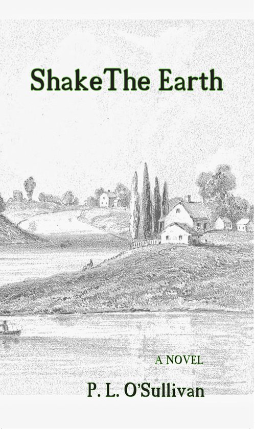 Shake The Earth (ebook), P L O'Sullivan | 9780996713177 | Boeken | bol.com