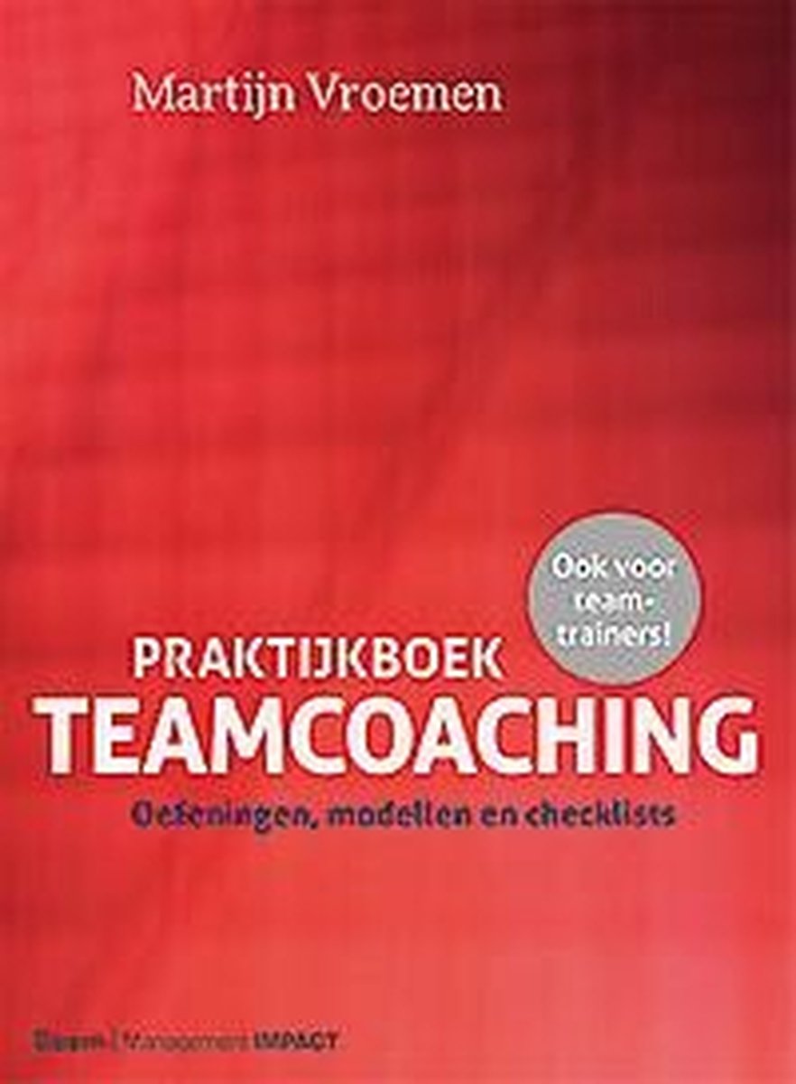 Praktijkboek Teamcoaching | 9789462762350 | Martijn Vroemen | Boeken | bol