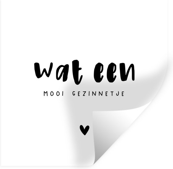 Muurstickers - Sticker Folie - Spreuken - Wat een mooi gezinnetje ...