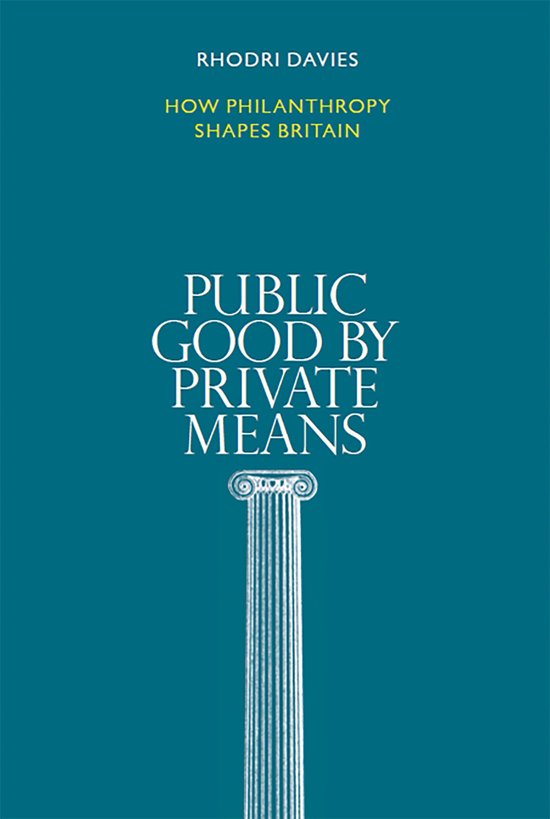 Public Good by Private Means (ebook), Rhodri Davies | 9781783019045 ...