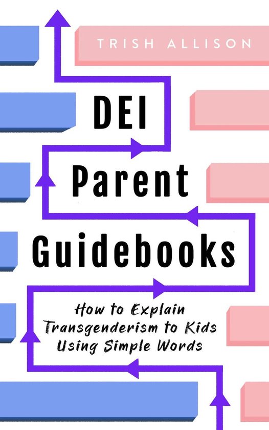 DEI for Parents - How to Explain Transgenderism to Kids Using Simple ...