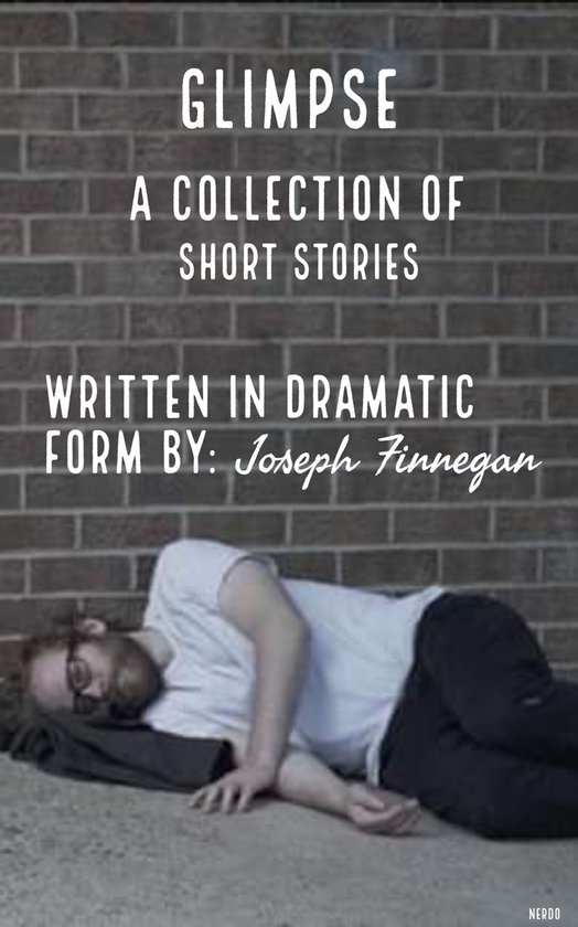 Glimpse (A Collection of Short Stories Written in Dramatic Form) (ebook ...