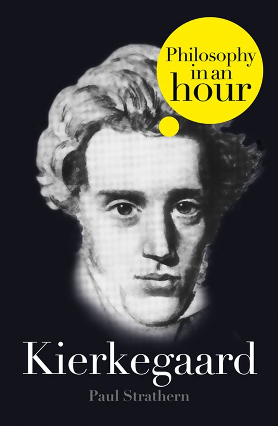 Kierkegaard: Philosophy in an Hour (ebook), Paul Strathern ...
