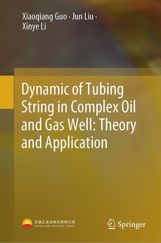Dynamic of Tubing String in Complex Oil and Gas Well: Theory and ...