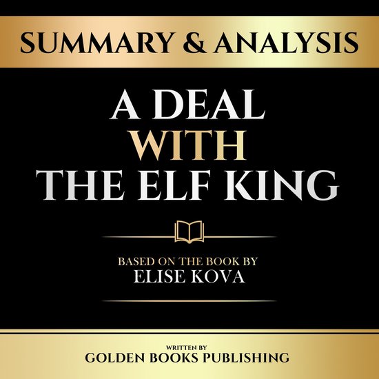 Summary & Analysis - A Deal With The Elf King, Golden Books Publishing ...