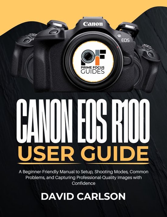 Canon EOS R100 User Guide (ebook), David Carlson | 9783695245413 ...
