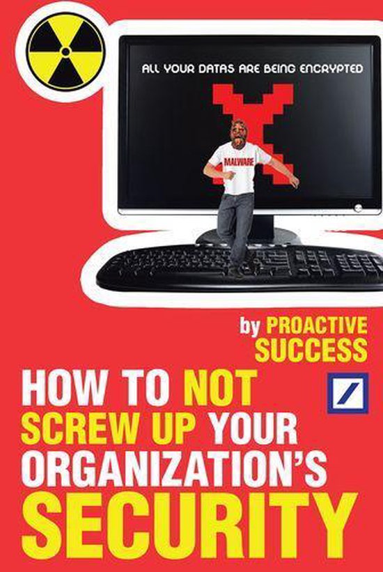 How to Not Screw Up Your Organization's Security (ebook), Proactive ...