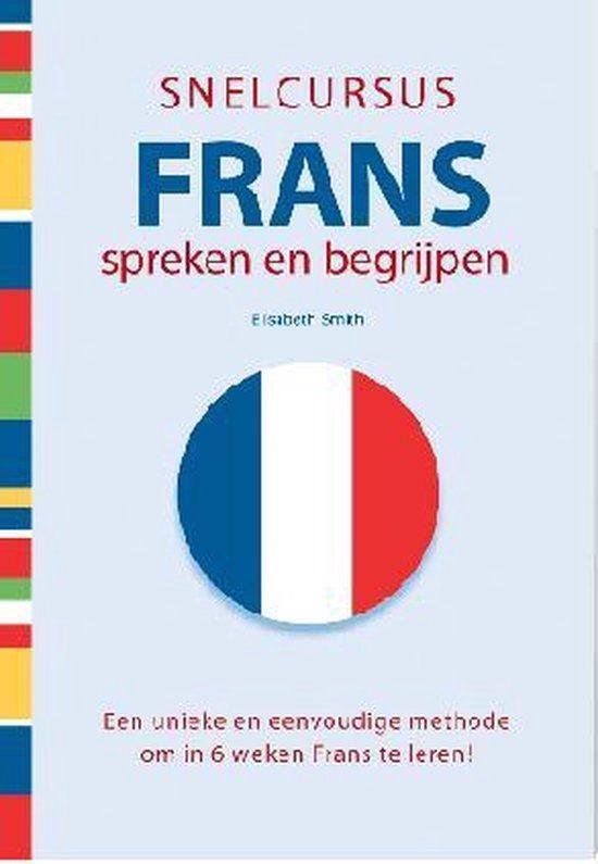 Snelcursus Frans Spreken en Begrijpen, Elsabeth Smith | 9789043818209 ...