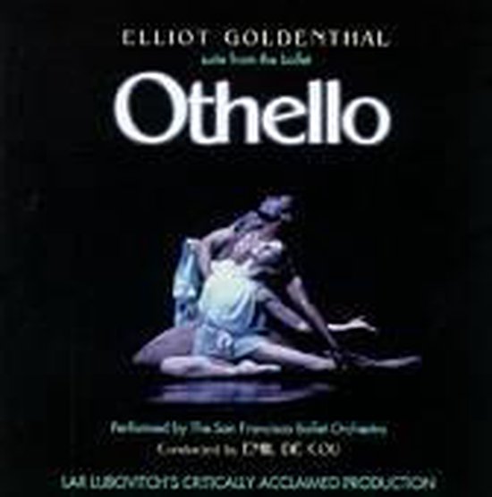 Elliot Goldenthal: Otello Suite, Emil de Cou | CD (album) | Muziek | bol.com