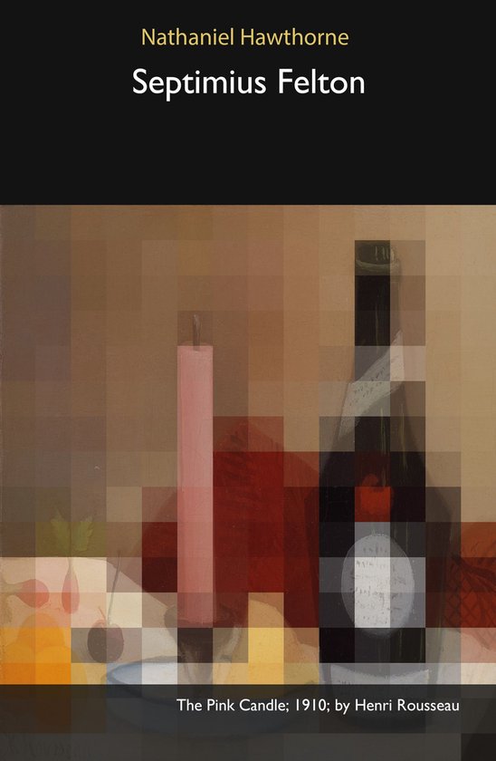 Septimius Felton (ebook), Nathaniel Hawthorne | 1230001573367 | Boeken ...