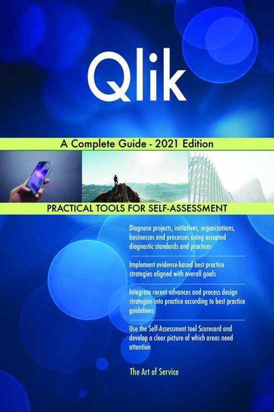 Qlik A Complete Guide - 2021 Edition (ebook), Gerardus Blokdyk | 9781867470724 | Boeken | bol.com