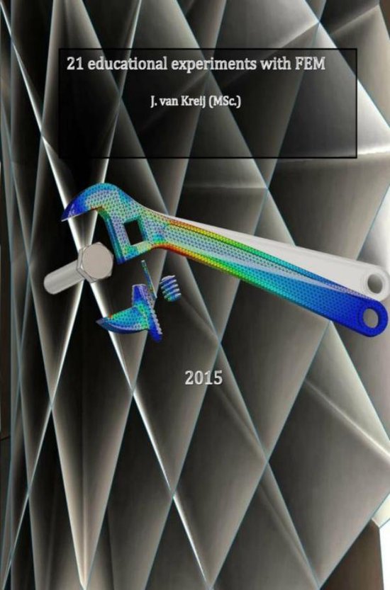 21 educational experiments with FEM, Jos van Kreij | 9789402140149 | Boeken | bol