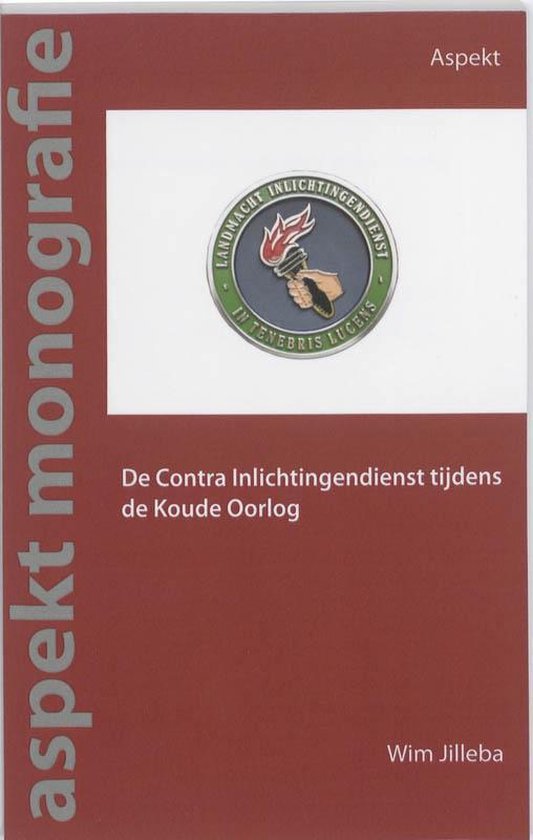 Aspekt monografie - De Contra Inlichtingen Dienst tijdens de Koude ...