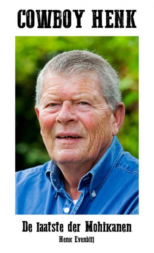 Cowboy henk, Henk Evenblij | 9789402159653 | Boeken | bol