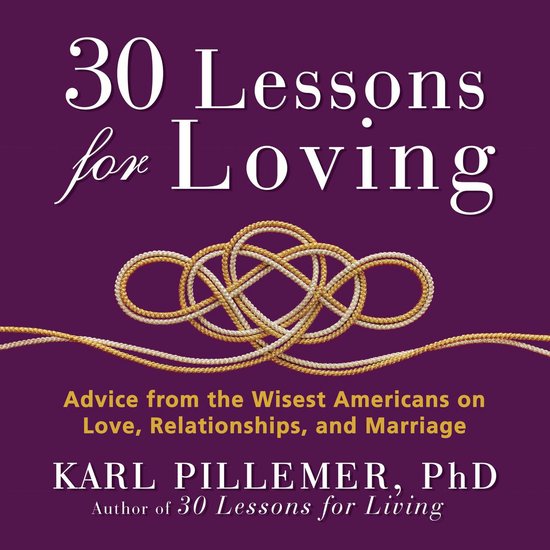 30 Lessons for Loving, Karl Pillemer | 9781469030760 | Boeken | bol.com