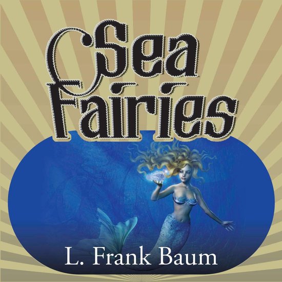 Sea Fairies, L Frank Baum | 9781469025407 | Boeken | bol.com