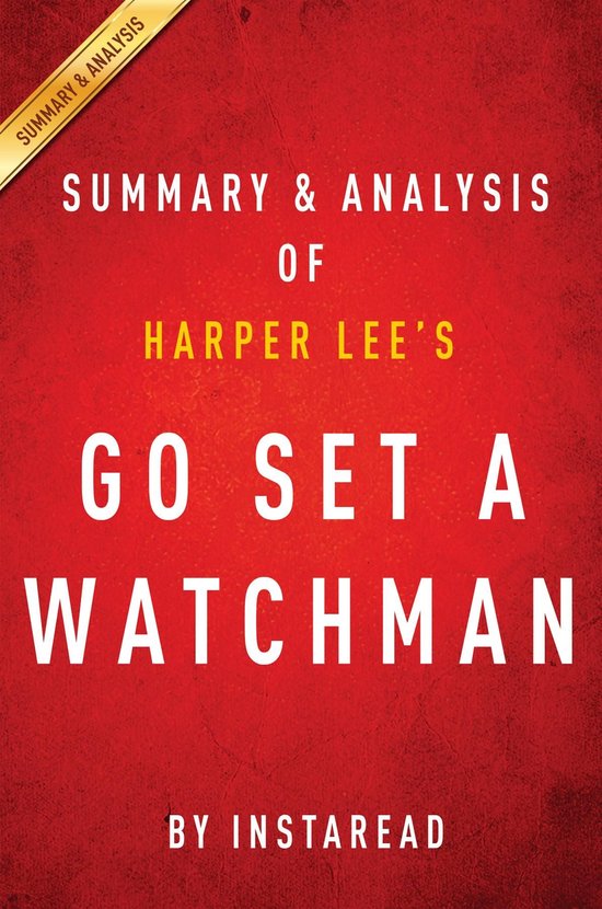 Summary of Go Set a Watchman (ebook), Instaread Summaries ...