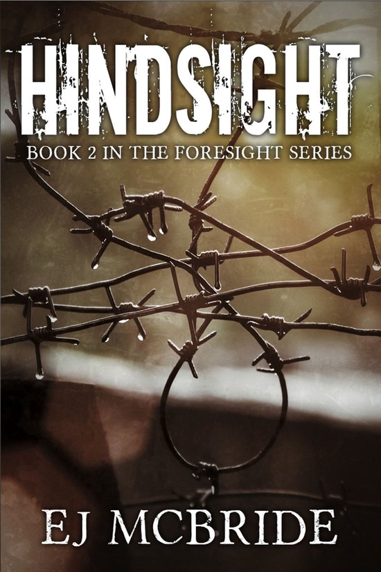 Foresight 2 - Hindsight (Foresight Series Book 2) (ebook), Ej Mcbride ...
