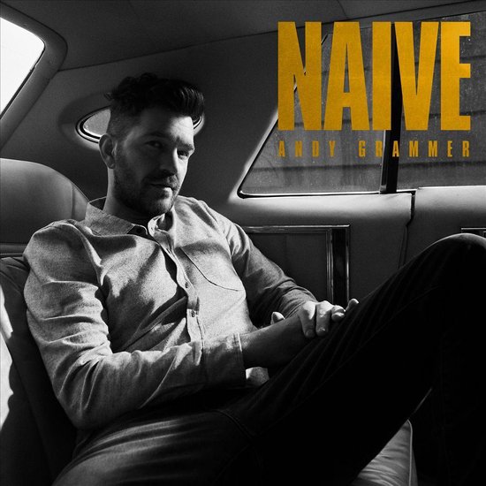 Naive, Andy Grammer | CD (album) | Muziek | bol.com