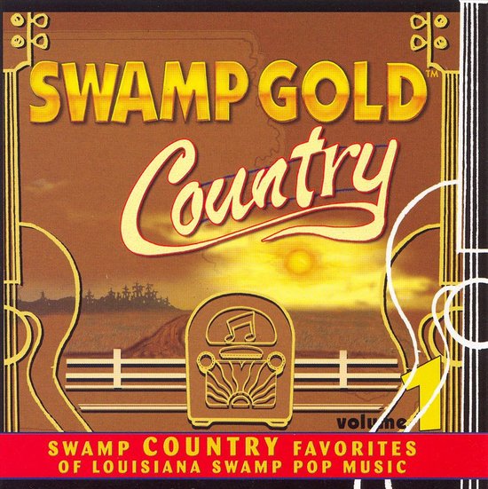 Various Artists - Swamp Gold Country: Swamp Country Favorites Of ...