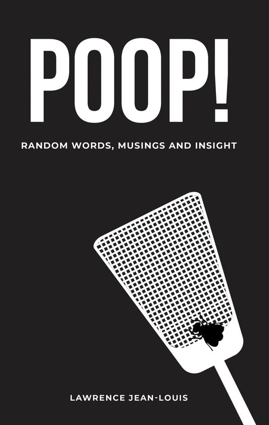 Poop! Random Words, Musings and Insight (ebook), Lawrence Jean-Louis ...