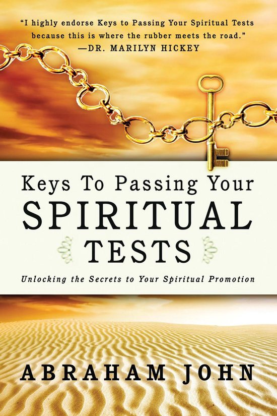 Keys to Passing Your Spiritual Test: Unlocking the Secrets to Your ...