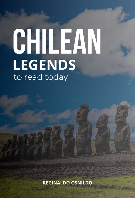 Chilean Legends to Read Today (ebook), Reginaldo Osnildo ...