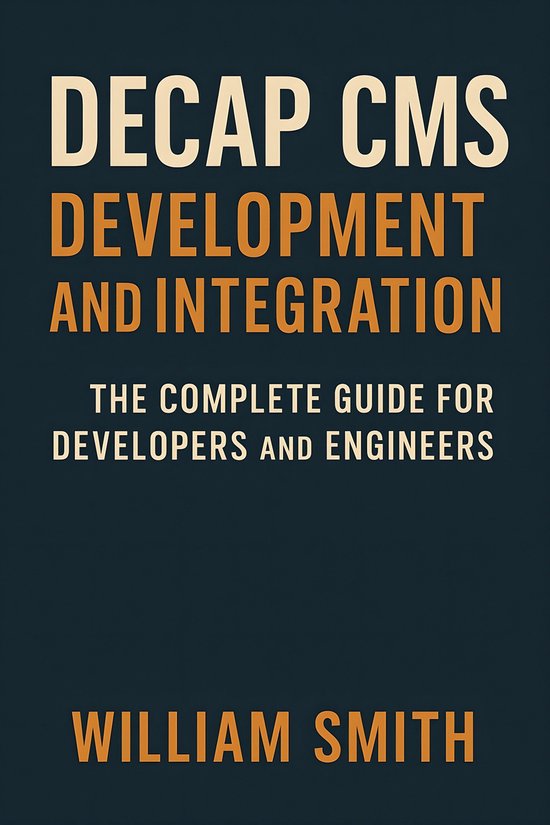 Decap CMS Development and Integration (ebook), William Smith | 6610000973378 | Livres | bol