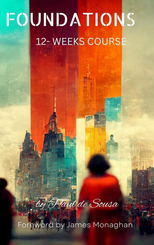 Foundations 2 - Foundation 12-Week Bible Course (ebook), Paul de Sousa | 9798224581887... | bol