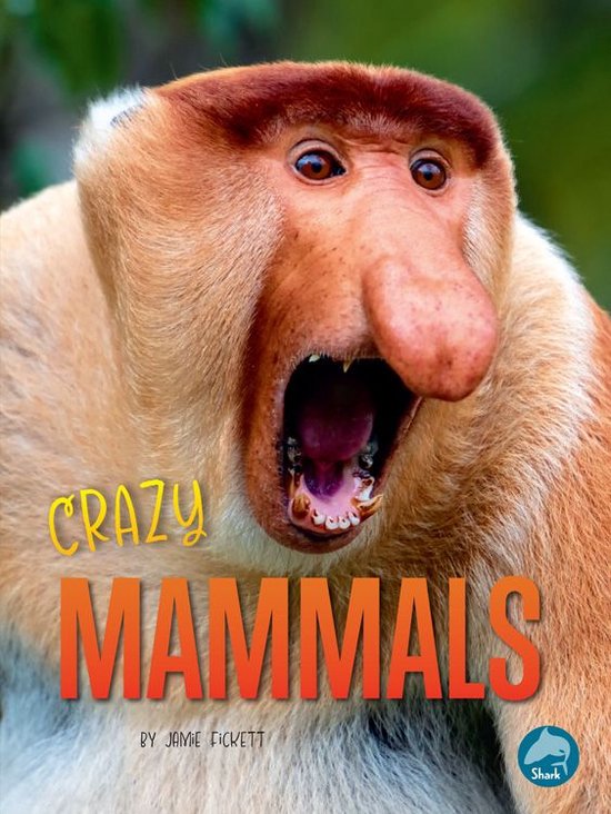 Crazy Creatures - Crazy Mammals (ebook), Jamie Fickett | 9798890427366 ...