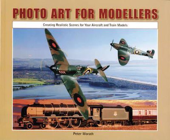 Photo Art for Modellers | 9781854862518 | Peter Morath | Boeken | bol.com