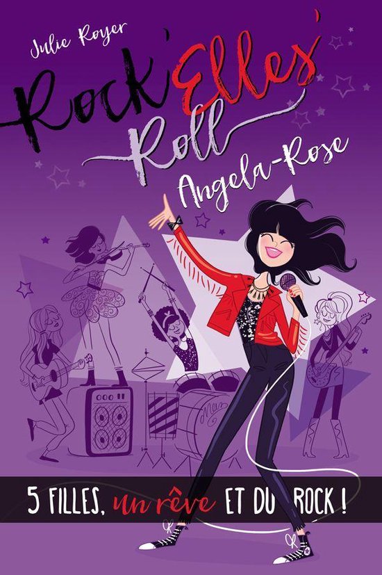 Rock'Elles'Roll 1 - Rock'Elles'Roll - Angela-Rose (ebook), Julie Royer ...